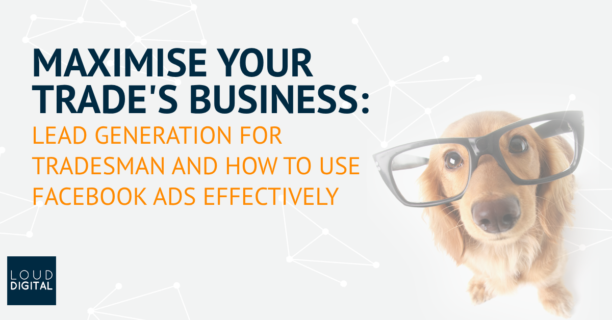 Maximise Your Trade's Business: Lead Generation for Tradesmen and How ...